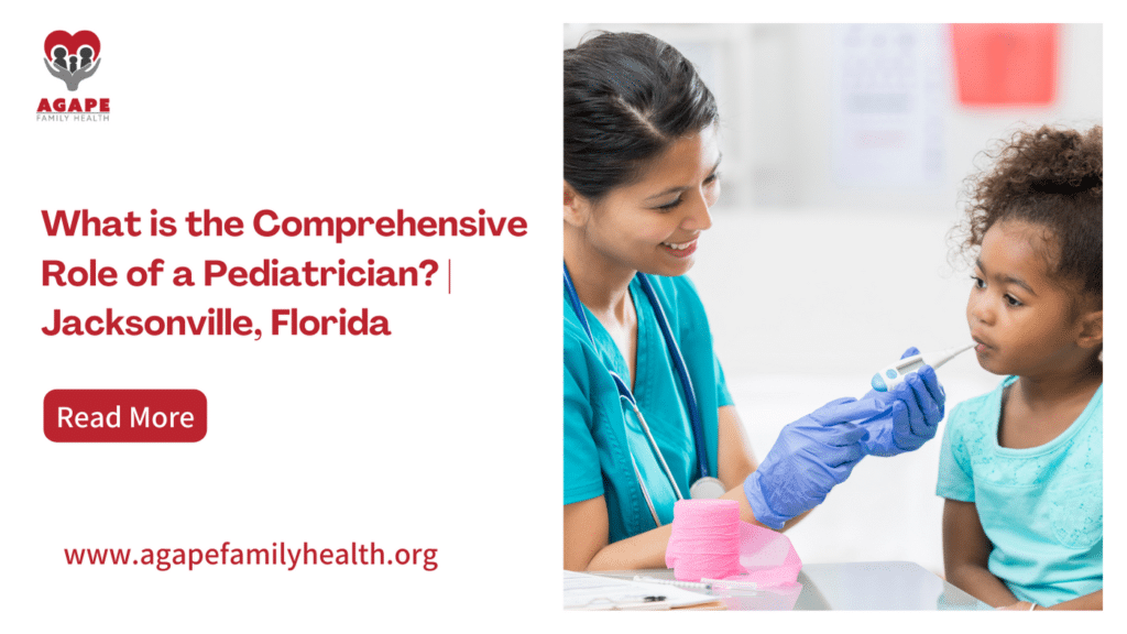 What is the Comprehensive Role of a Pediatrician? - Agape Family Health