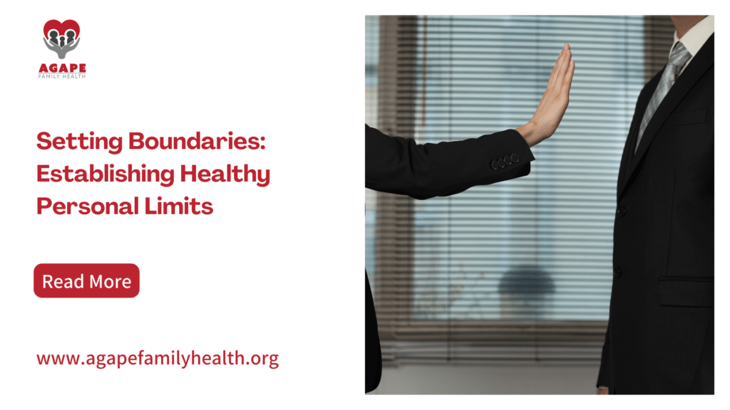 Setting Boundaries: Establishing Healthy Personal Limits - Agape Family ...